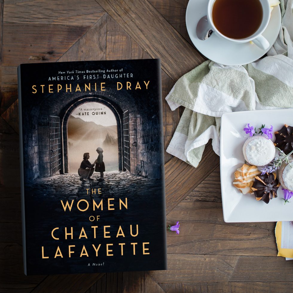Wine and Dine like the Women of Chateau Lafayette | Stephanie Dray